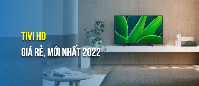 TOP 5+ Tivi HD Giá Rẻ, Trả Góp 0%, Đáng Mua Nhất 2022