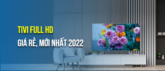 TOP 5 Tivi Full HD Giá Rẻ, Trả Góp 0%, Đáng Mua Nhất 2022